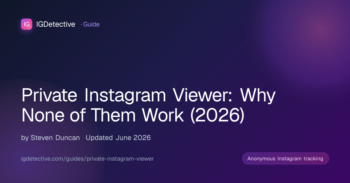 Private Instagram Viewer: Why None of Them Work (2026) | IGDetective